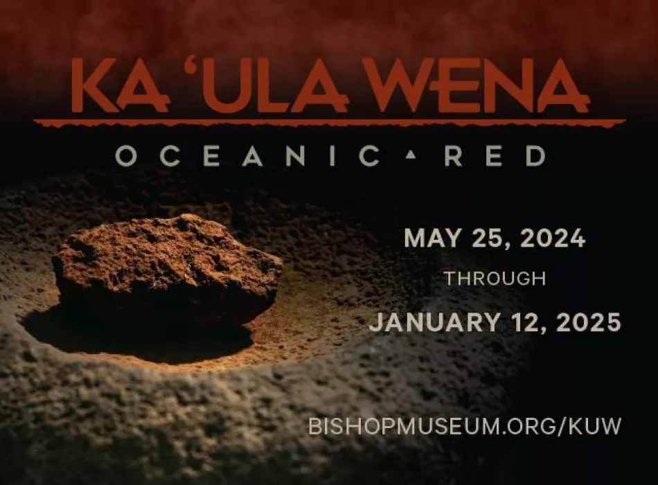 Ka Ula Wena: Oceanic Red Exhibition | Go Hawaii